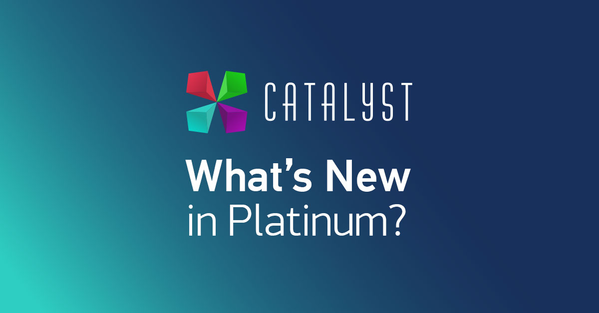 What’s New in Catalyst Platinum 4.5.1 and Platinum Online 2.14.6 ...